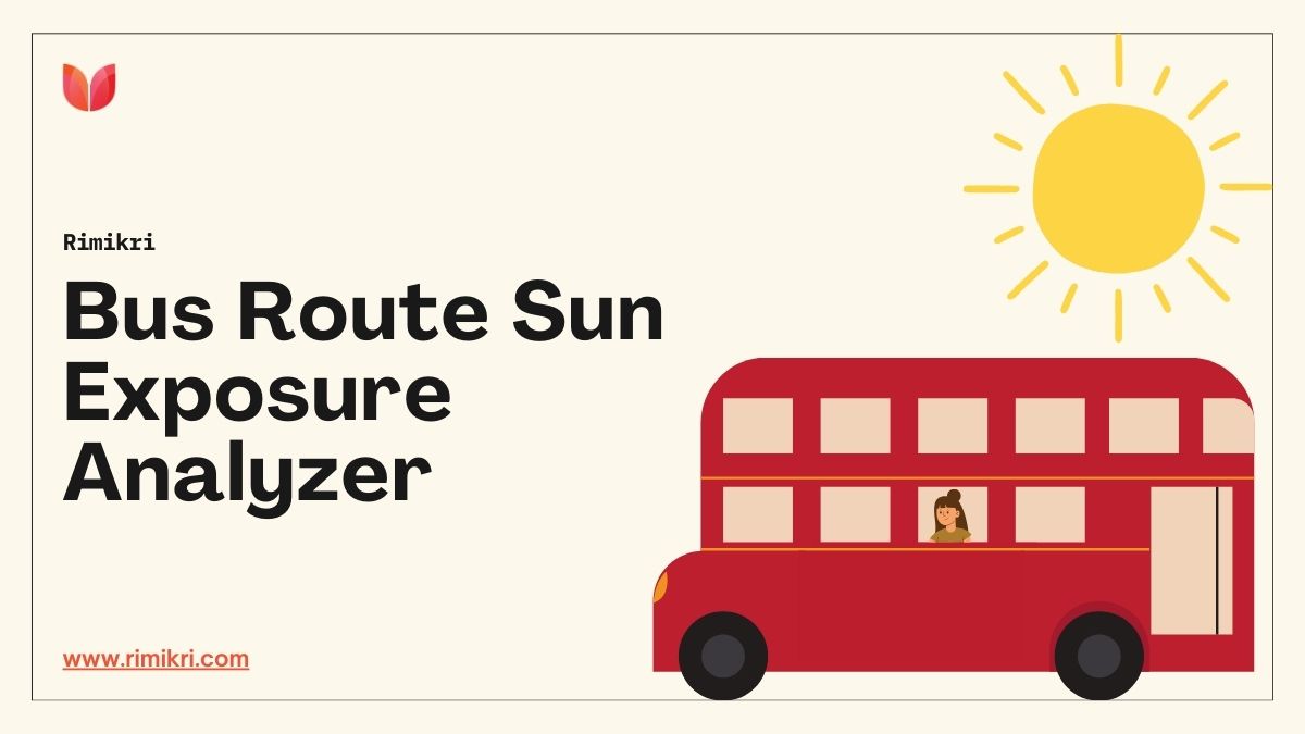 Bus Route Sun Exposure Analyzer - Plan Comfortable Journeys | Rimikri